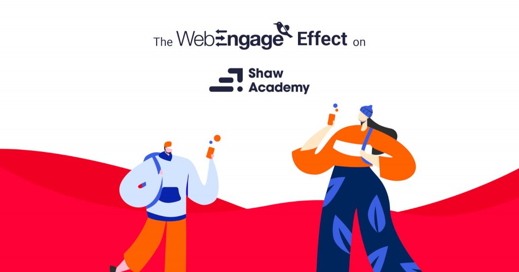 Shaw Academy boosts its revenue by 25% with WebEngage | Case Study