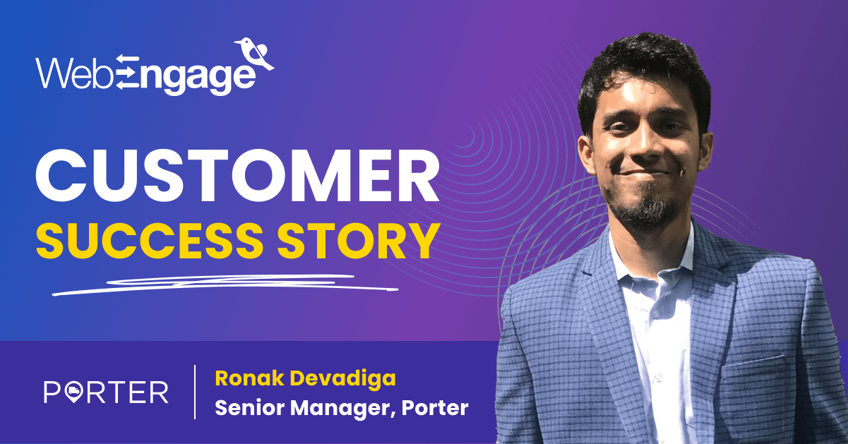 Porter India saves 80% of its Human Hours | WebEngage